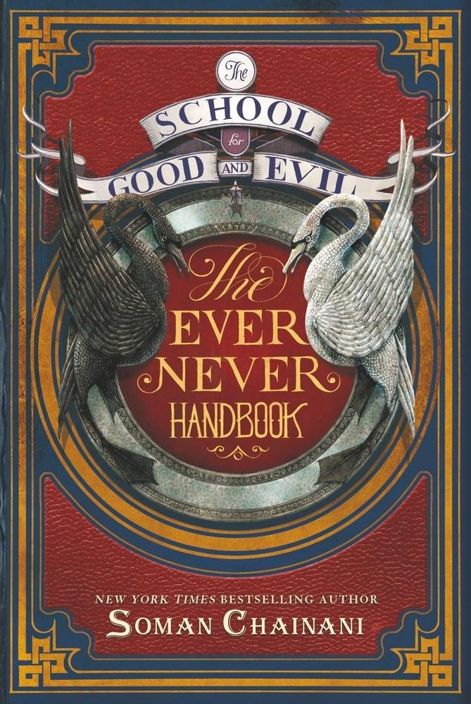 The School for Good and Evil: The Ever Never Handbook: Soman Chainani ...