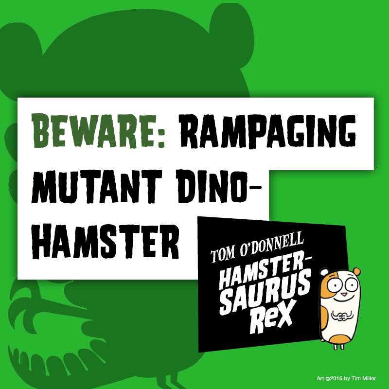 Hamstersaurus Rex: Tom O'Donnell, Tim Miller: 9780062377548: Amazon.com ...