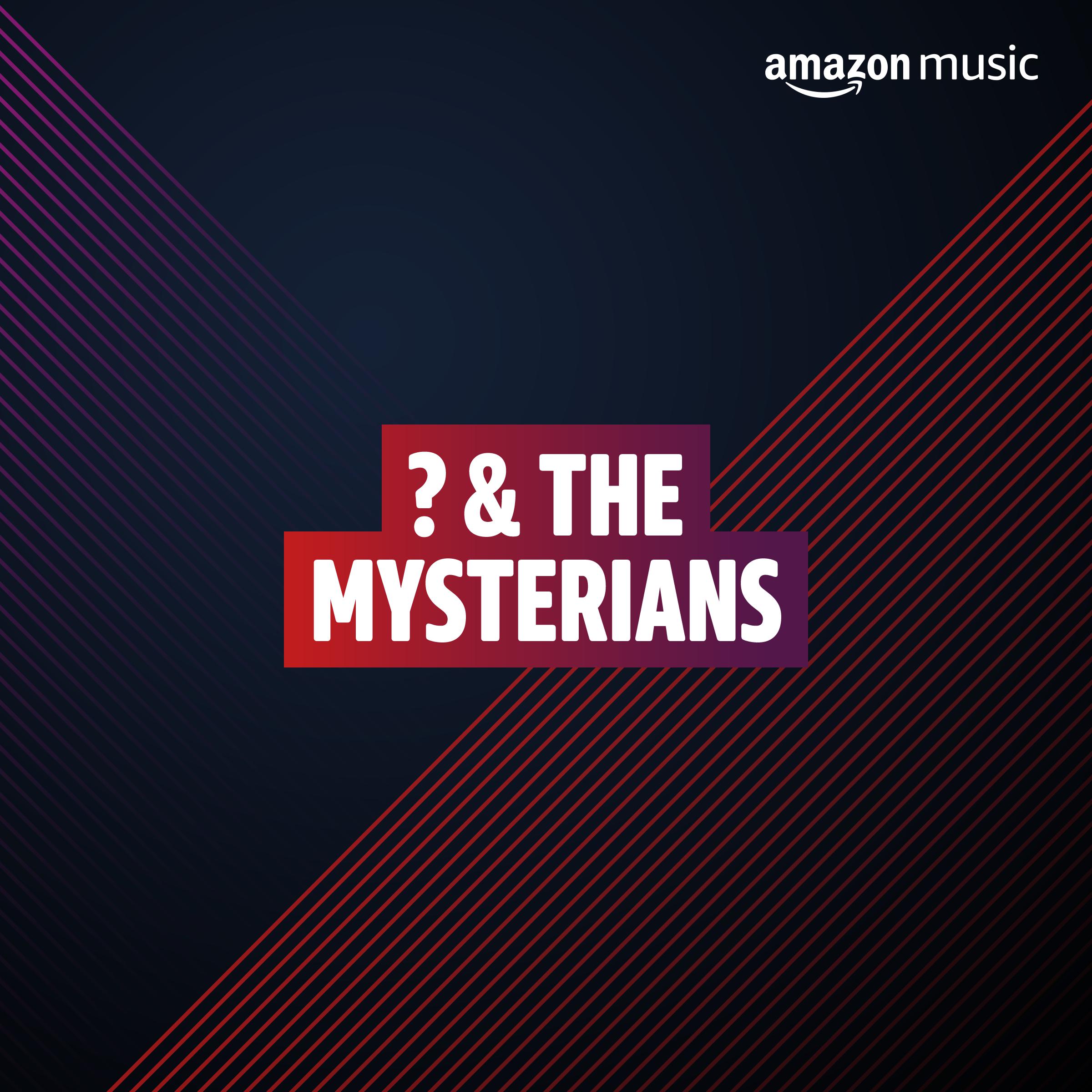 Question Mark & The Mysterians on Amazon Music Unlimited