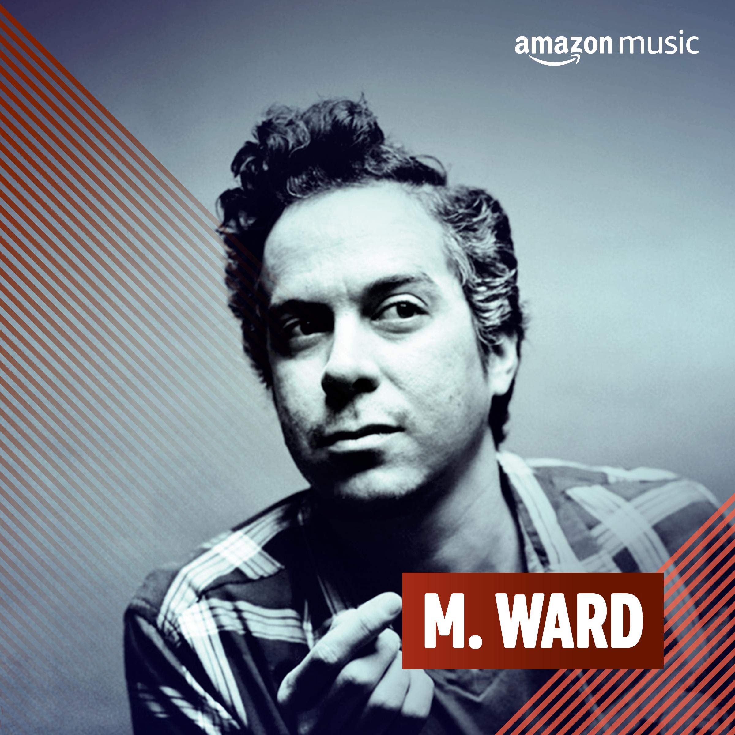 M. Ward on Amazon Music Unlimited