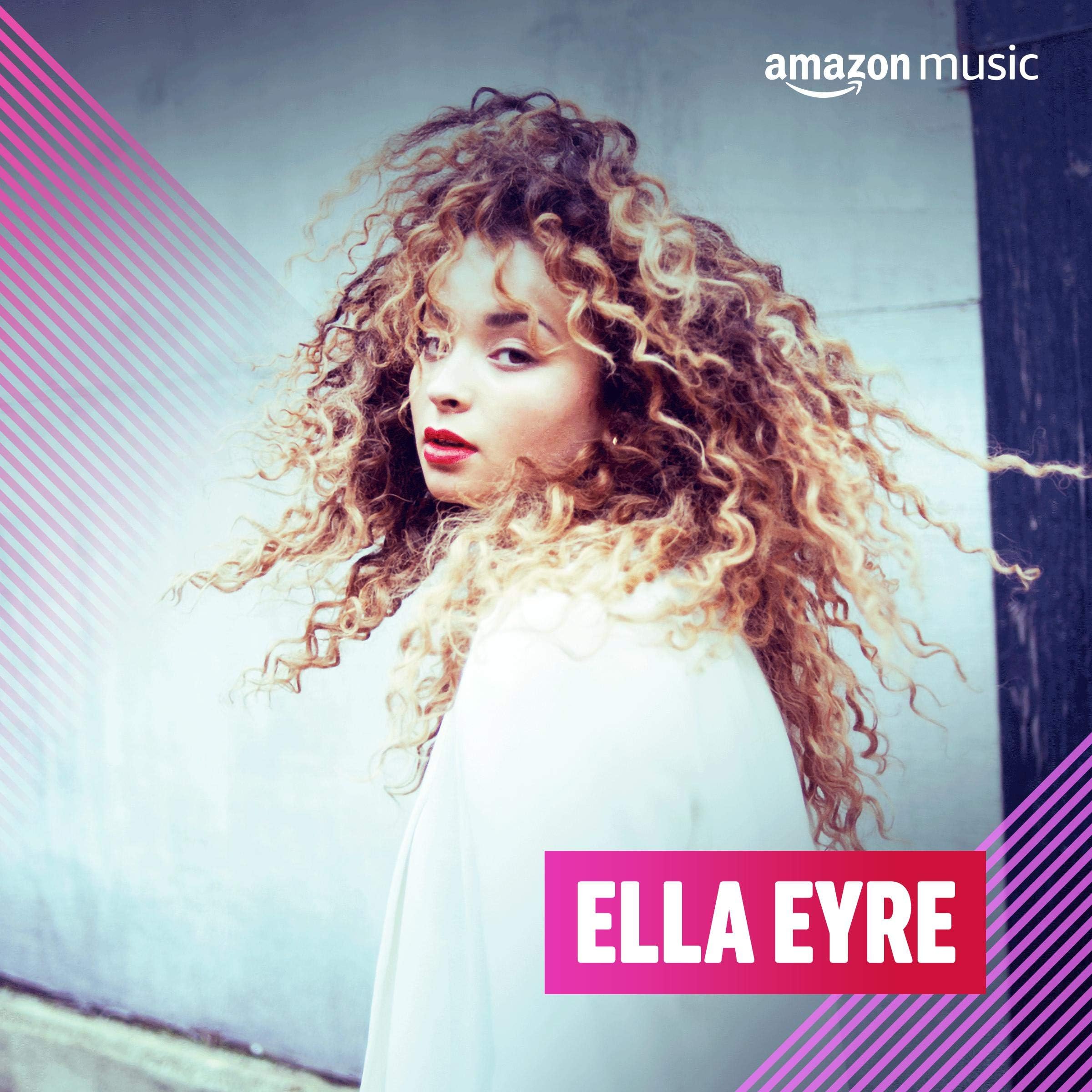 Spiele Ella Eyre auf Amazon Music ab