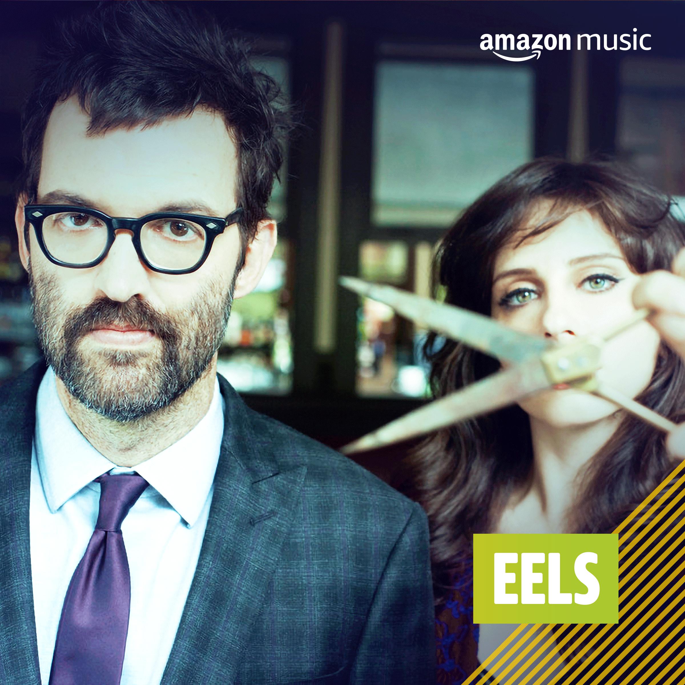 Play Eels on Amazon Music Unlimited