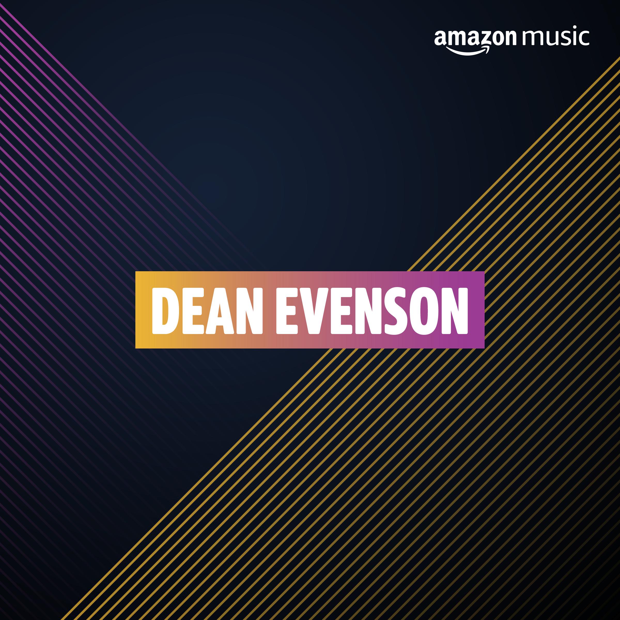 Dean Evenson on Amazon Music