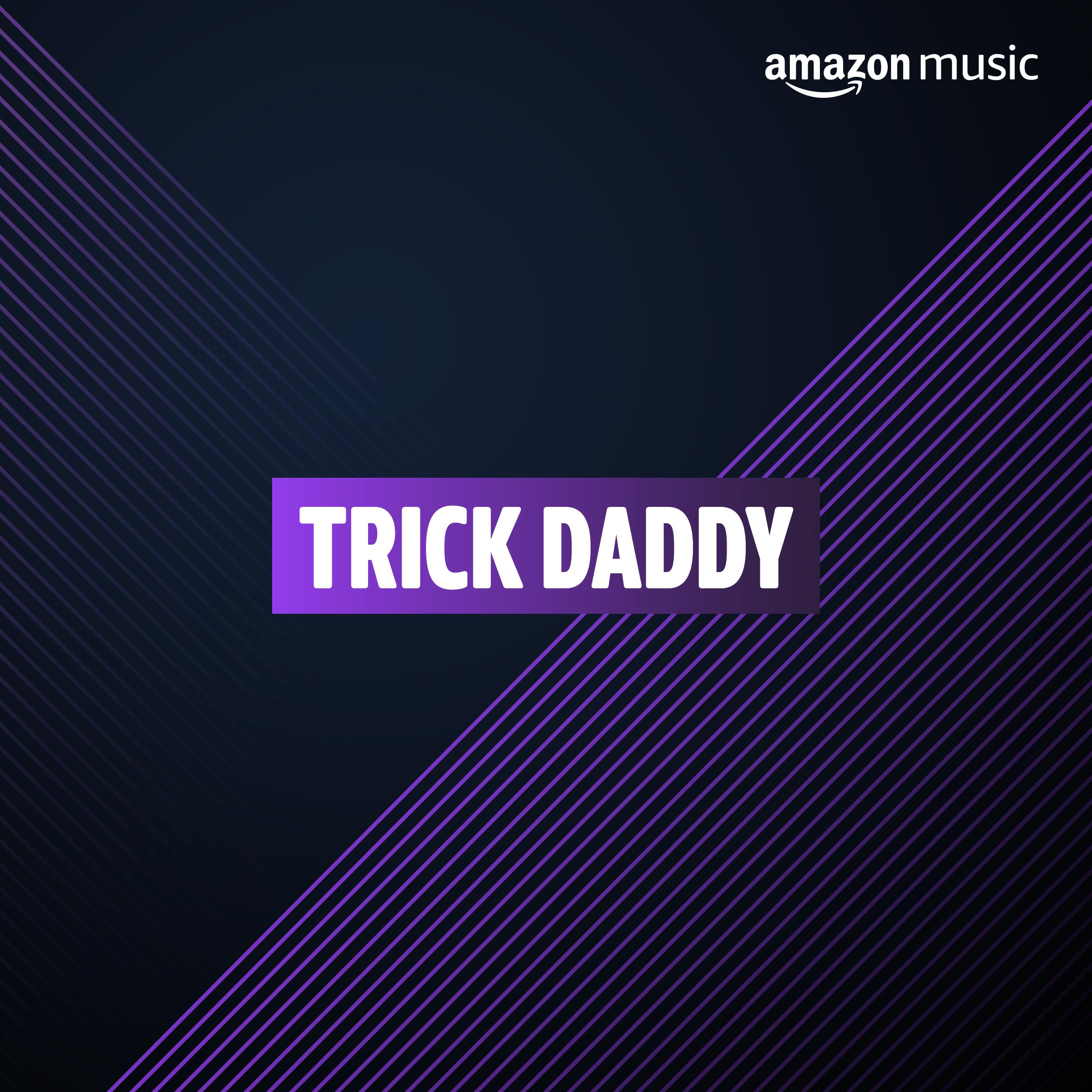 Trick Daddy on Amazon Music Unlimited