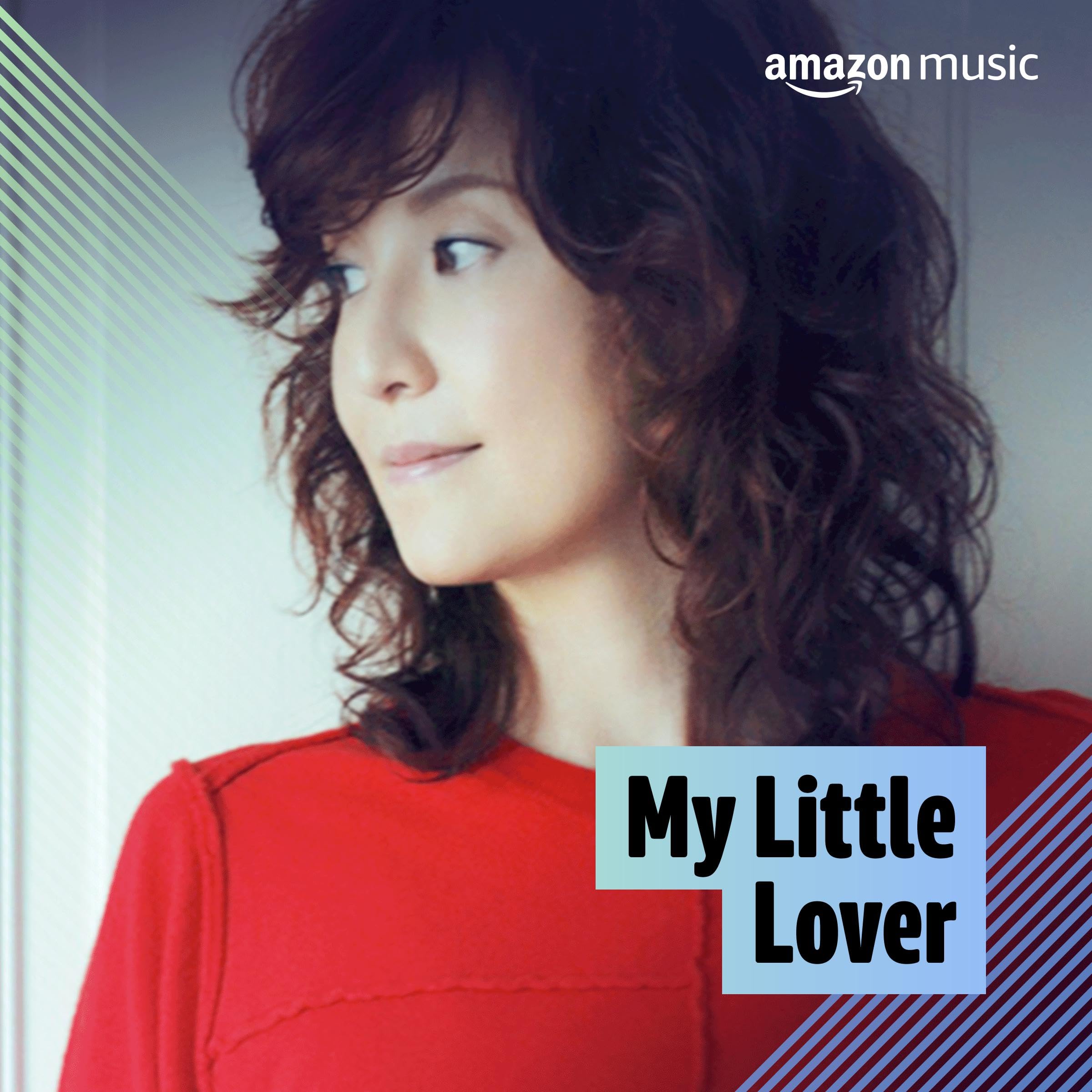 Amazon Music UnlimitedでMy Little Loverを聴く