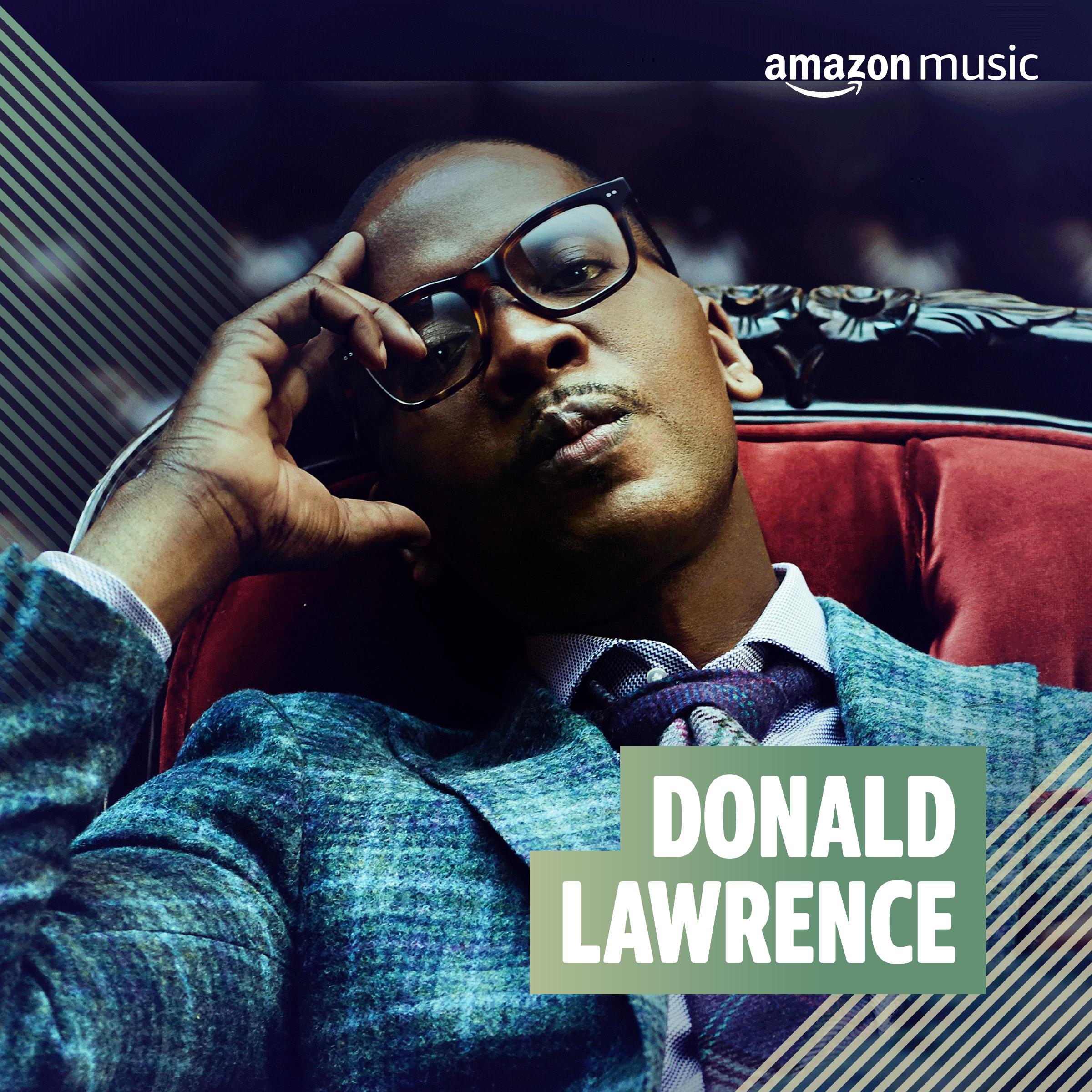 Donald Lawrence on Amazon Music Unlimited