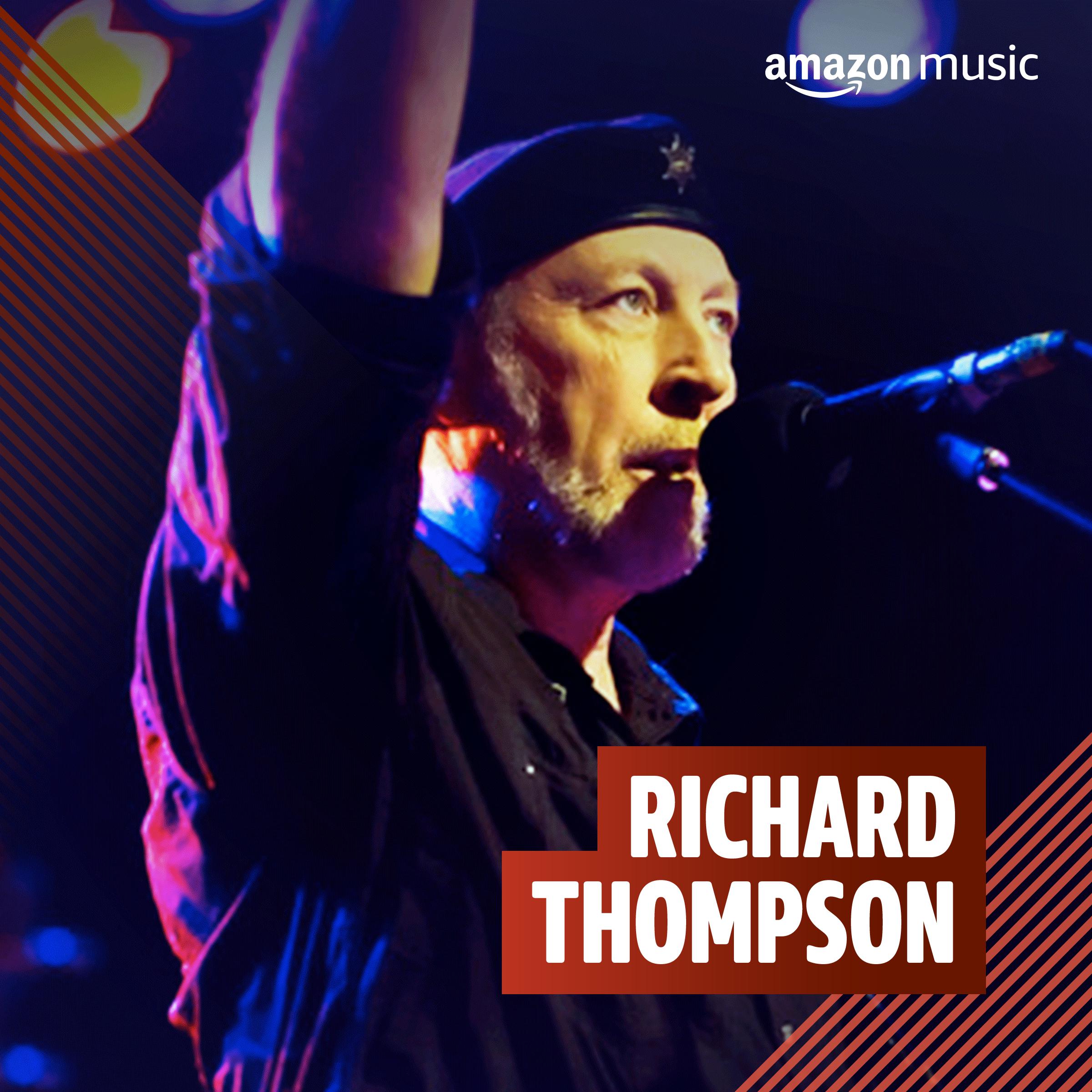 Play Richard Thompson on Amazon Music Unlimited