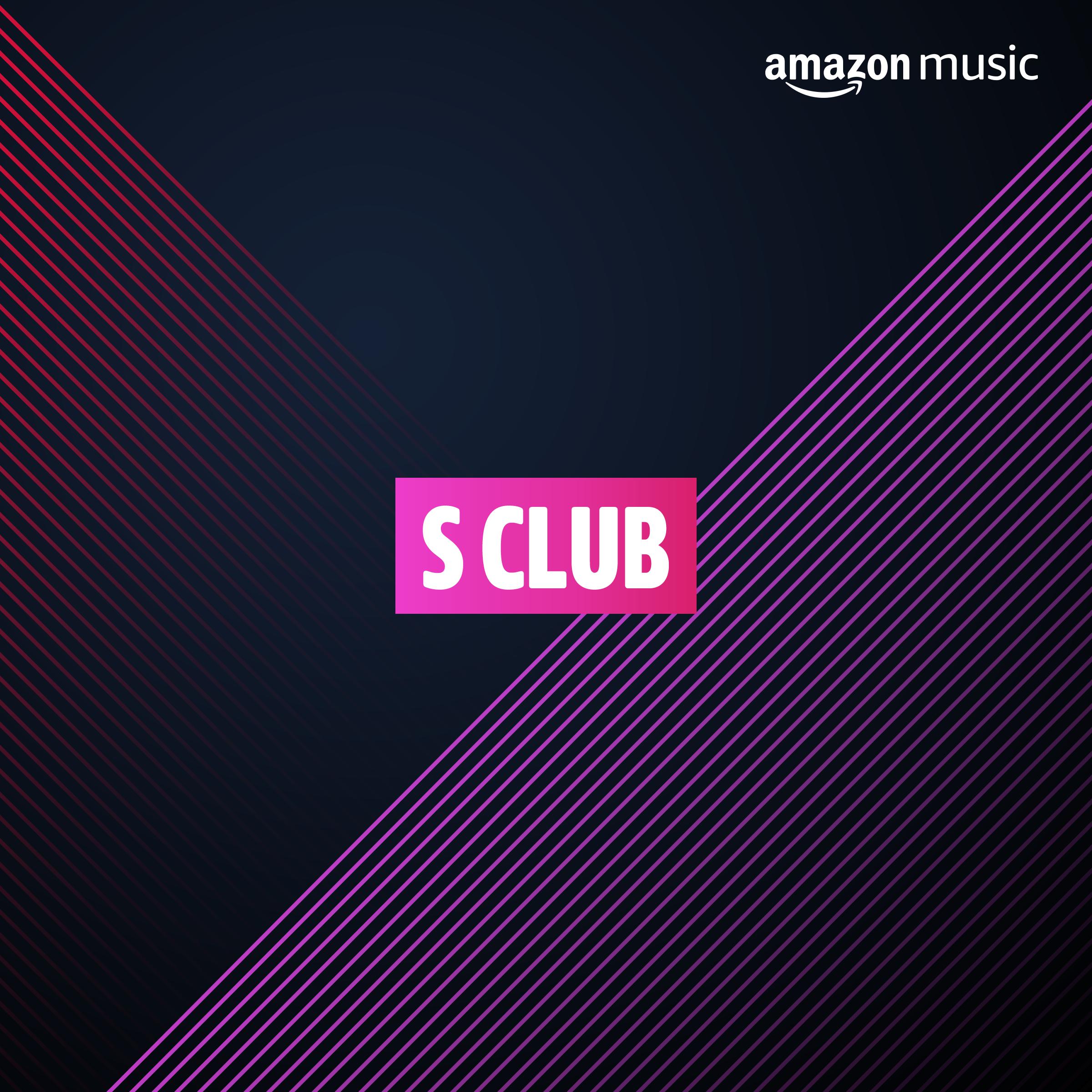 S Club on Amazon Music Unlimited