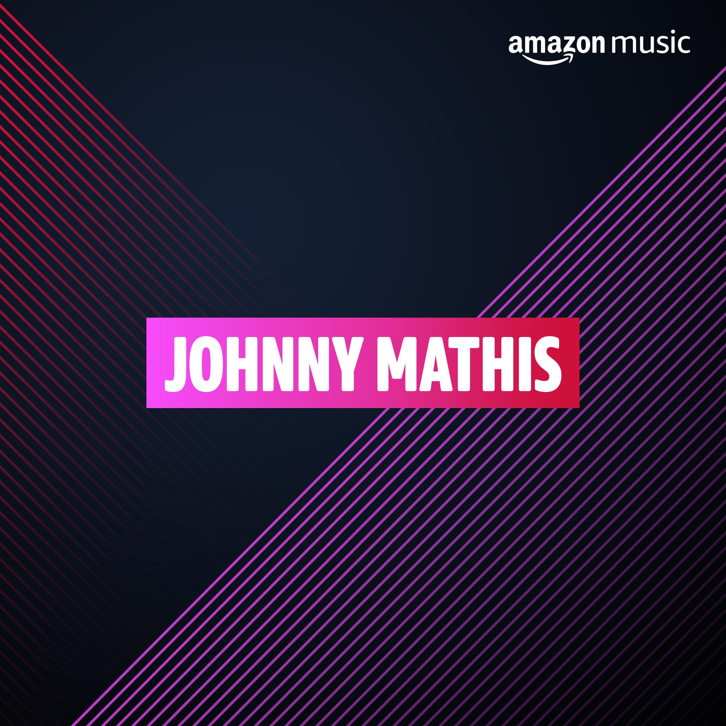 Johnny Mathis on Amazon Prime Music