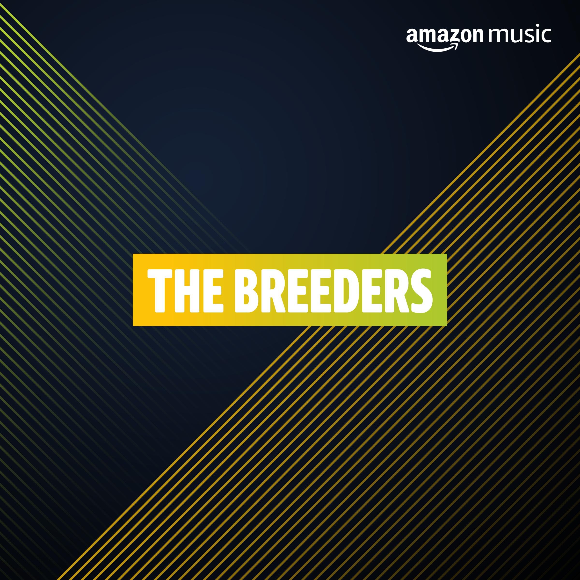 The Breeders on Amazon Music Unlimited