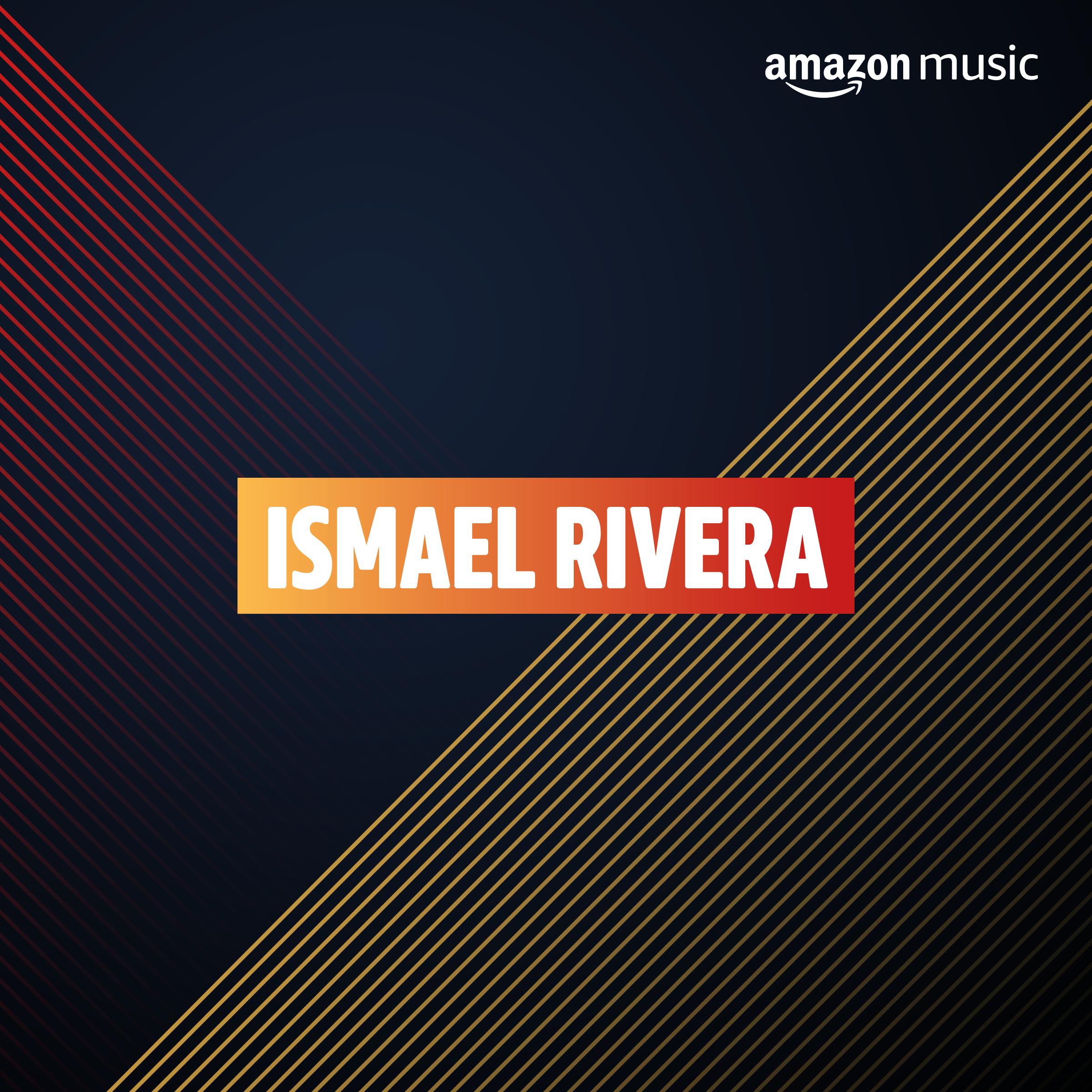 Ismael Rivera on Amazon Music Unlimited