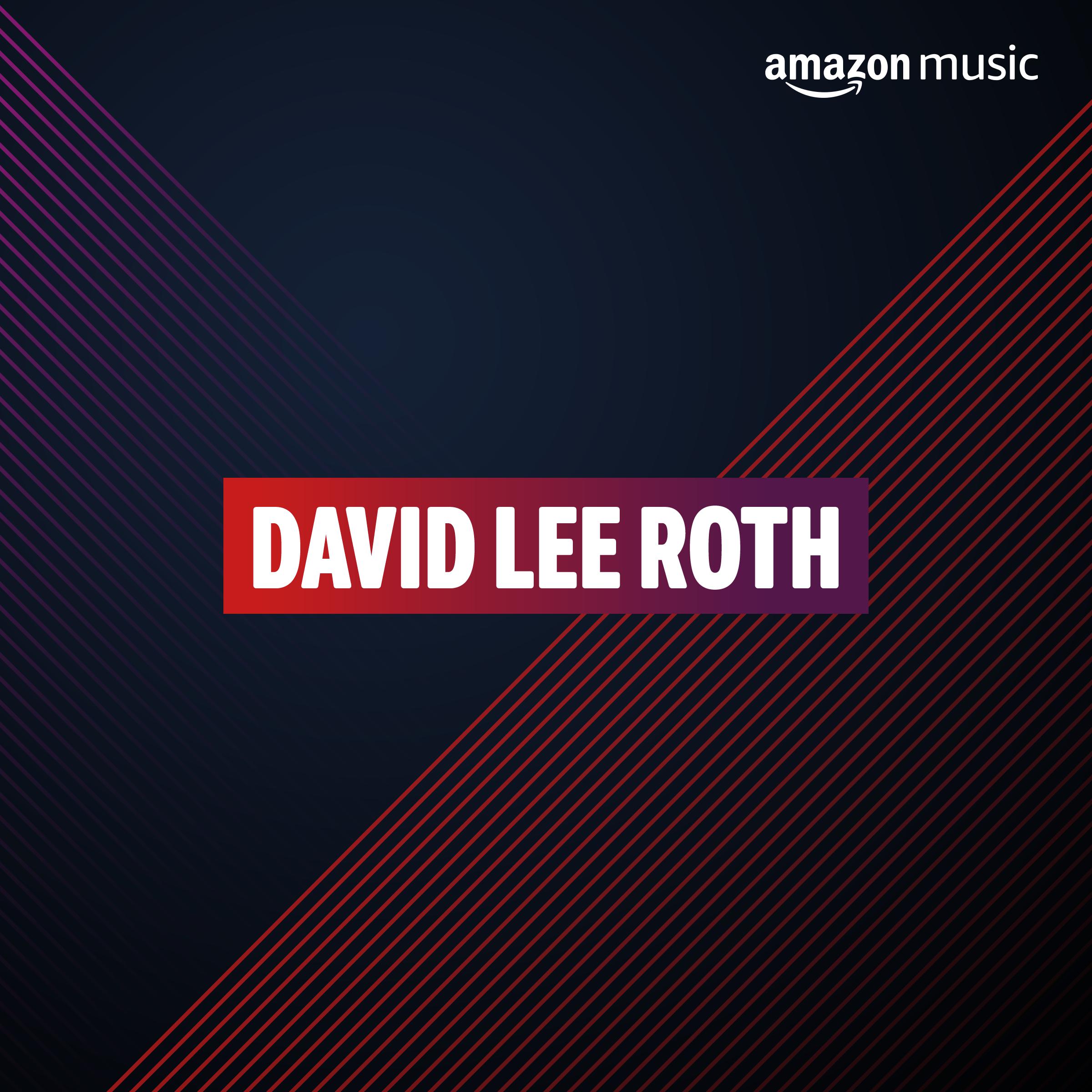 David Lee Roth on Amazon Music Unlimited