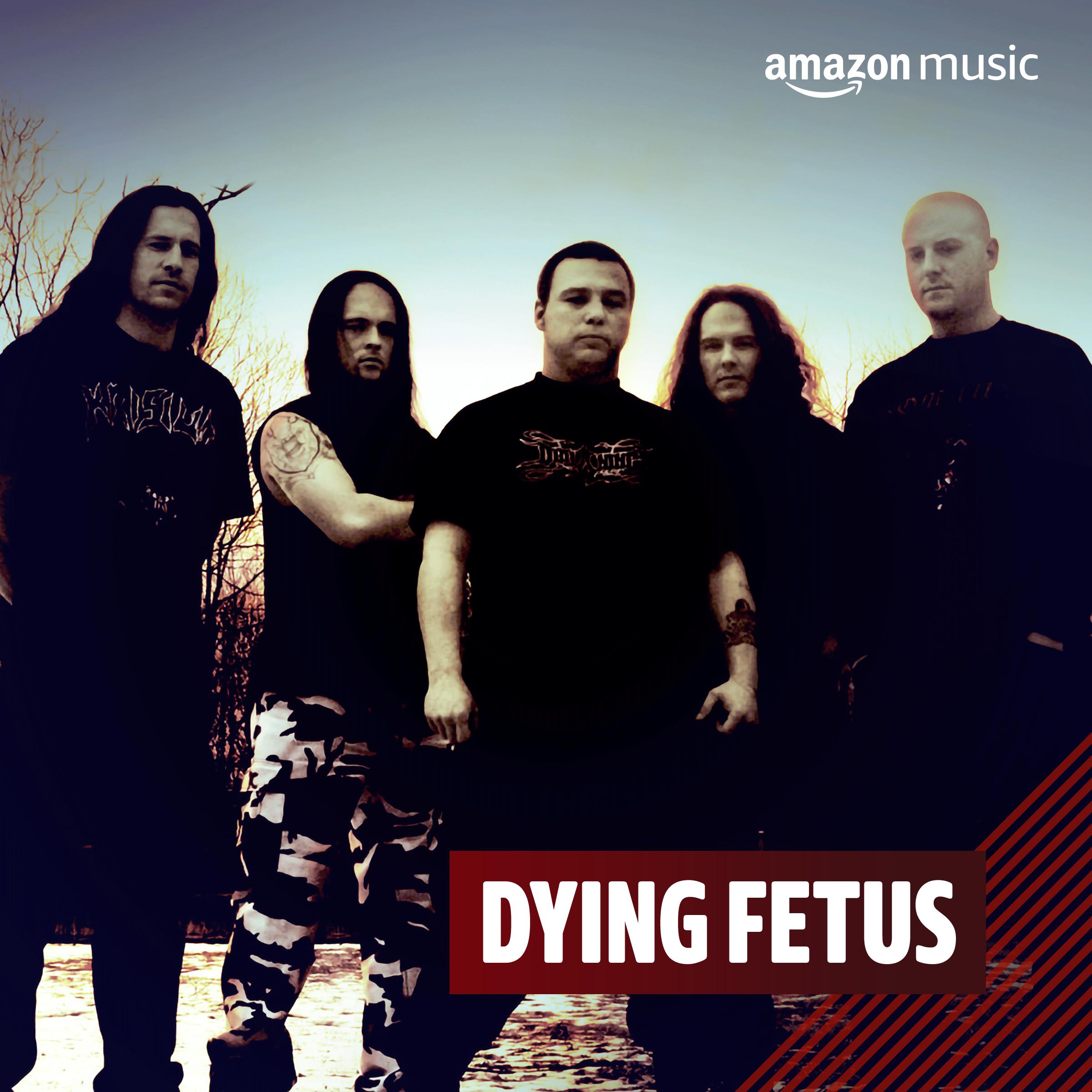 Dying Fetus sur Amazon Music Unlimited