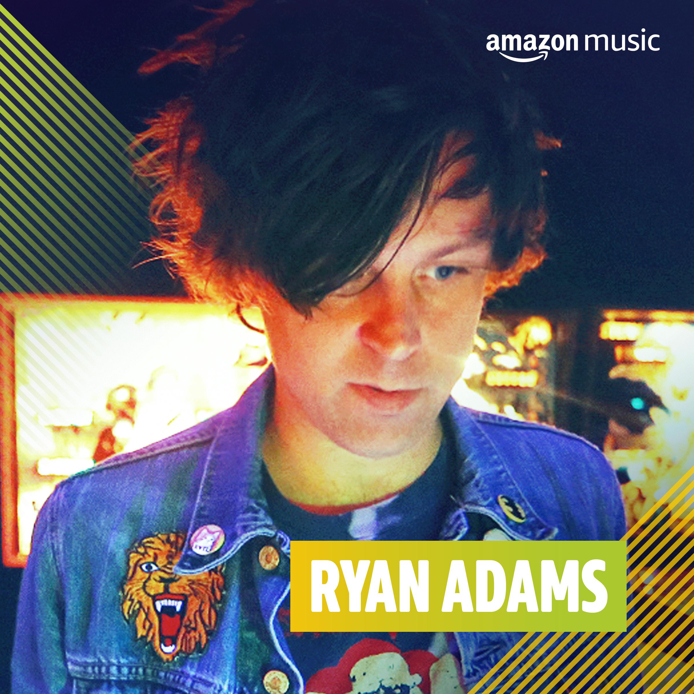Ryan Adams on Amazon Music Unlimited