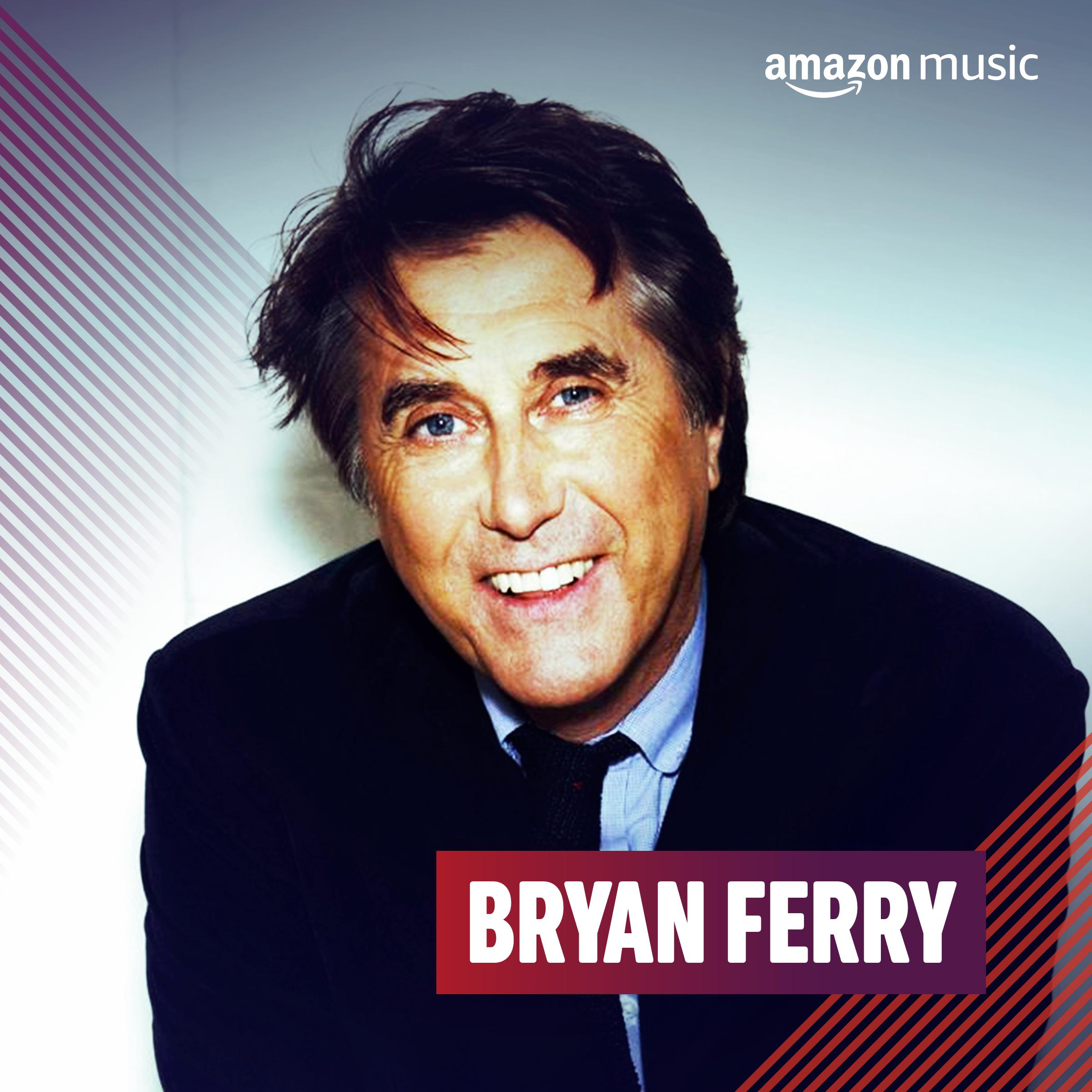 Play Bryan Ferry on Amazon Music Unlimited