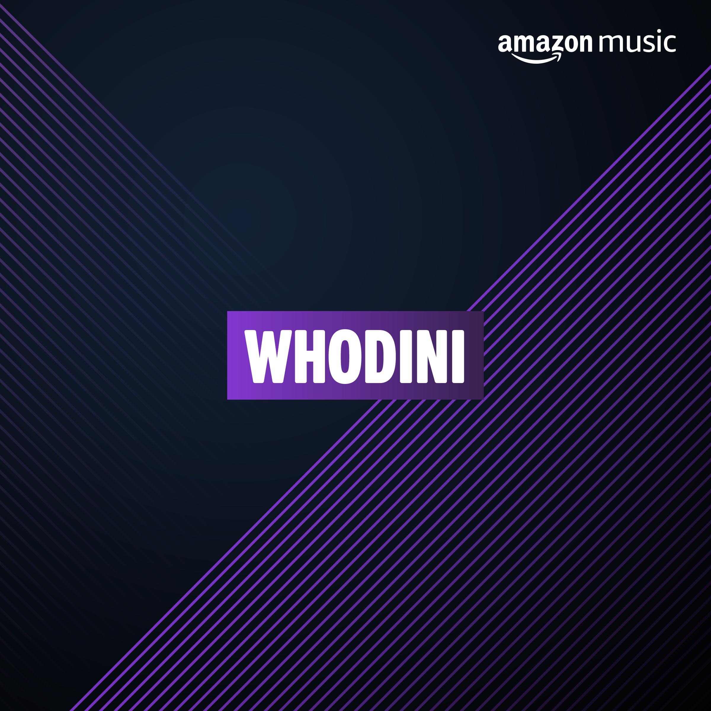 Whodini on Amazon Music Unlimited