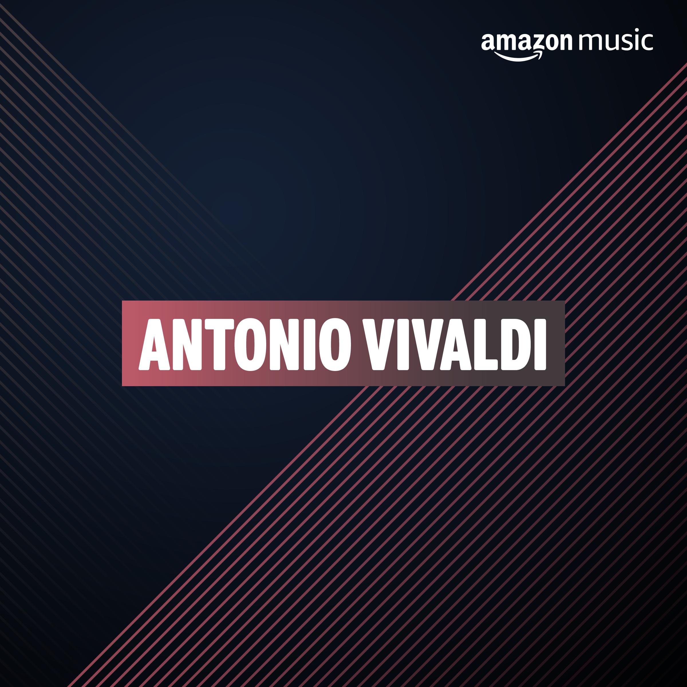 Antonio Vivaldi sur Amazon Music Unlimited