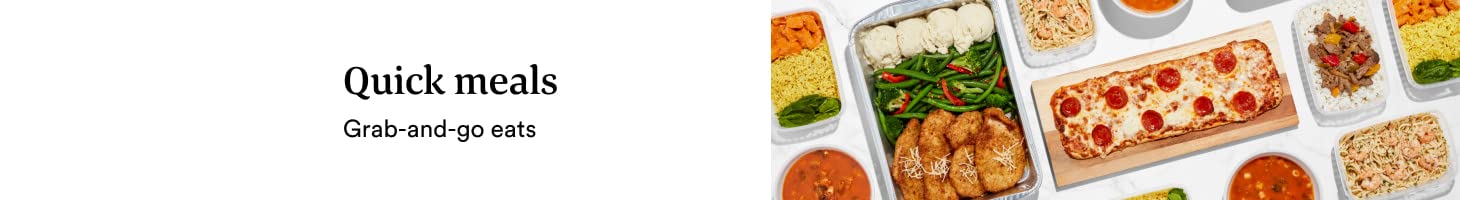 Quick meals. Grab-and-go eats