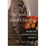 The Truth about Cheating: Why Men Stray and What You Can Do to Prevent It