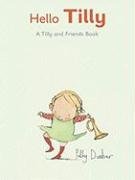 Hello, Tilly: A Tilly and Friends Books: Dunbar, Polly, Dunbar, Polly ...