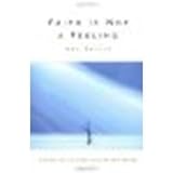 Faith Is Not a Feeling: Choosing to Take God at His Word: Ney Bailey ...