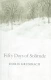 Fifty Days of Solitude: Doris Grumbach: 0046442070614: Amazon.com: Books