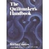 The Second Quiltmaker's Handbook: Creative Approaches to Contemporary ...