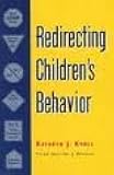 Redirecting Children's Behavior: Kathryn J. Kvols: 9781884734304 ...