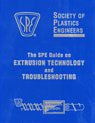The SPE Guide on Extrusion Technology and Troubleshooting (SPE Division ...