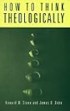 How to Think Theologically, 2nd Edition: Howard W. Stone: 9780800638184 ...