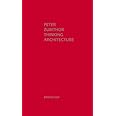 Thinking Architecture, 3rd Edition: Zumthor, Peter: 9783034605854 ...