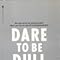 Dare to Be Dull: Troise, Joseph L.: 9780553340464: Amazon.com: Books