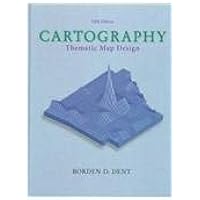 Cartography: Thematic Map Design: Dent, Borden, Torguson, Jeff, Hodler ...