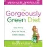 The Gorgeously Green Diet: How to Live Lean and Green: Sophie Uliano: 9780525951155: Amazon.com ...