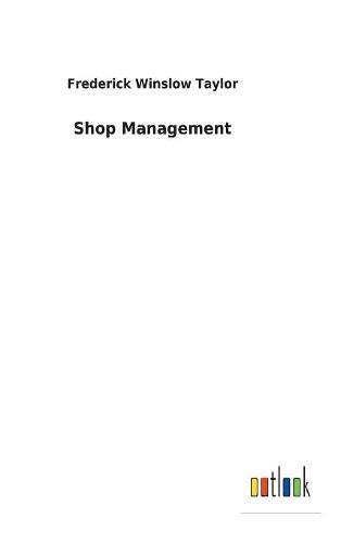Shop Management: Taylor, Frederick Winslow: 9783732627059: Amazon.com ...