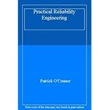 Practical Reliability Engineering, 5th Edition: Patrick P. O'Connor ...