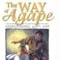 The Way of Agape: Understanding God's Love: Missler, Nancy, Missler, Dr ...