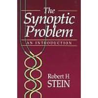 The Synoptic Problem: An Introduction: Stein, Robert H.: 9780801020193 ...