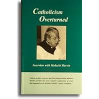 Catholicism Overturned - Interview with Malachi Martin: Malachi Martin ...
