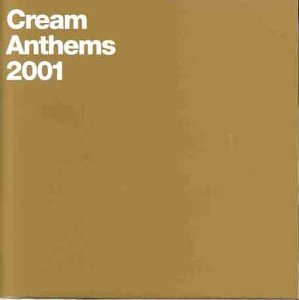 Cream Anthems 2001: Amazon.co.uk: Music