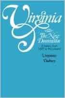 Virginia: The New Dominion, A History from 1607 to the Present ...