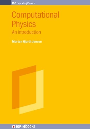 Computational Physics: An Introducton (IPH001) by Morton Hjorth-Jensen (PDF) | sci-books.com