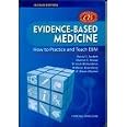 Evidence-Based Medicine: How to Practice and Teach EBM: 9780443062407 ...