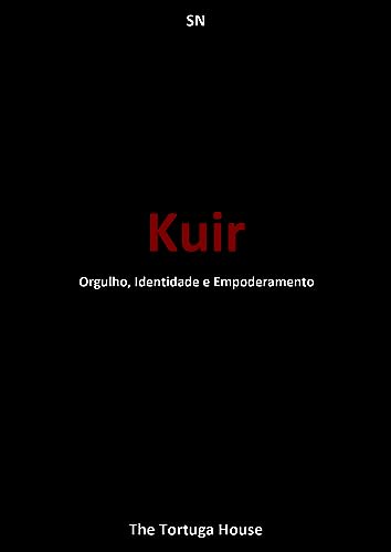 Kuir: Orgulho, Identidade e Empoderamento (Liberdade e Cores) - eBook ...