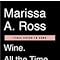 Wine. All The Time.: The Casual Guide to Confident Drinking: Marissa A ...