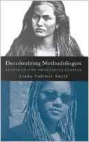 Decolonizing Methodologies - Research And Indigenous Peoples: Smith ...