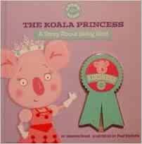 The Koala Princess a Story About Being Kind: Amazon.com: Books