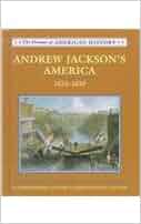 Andrew Jackson's America: 1824-1850 (Drama of American History ...