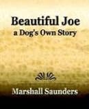 Beautiful Joe: Marshall Saunders: 9781420944587: Amazon.com: Books
