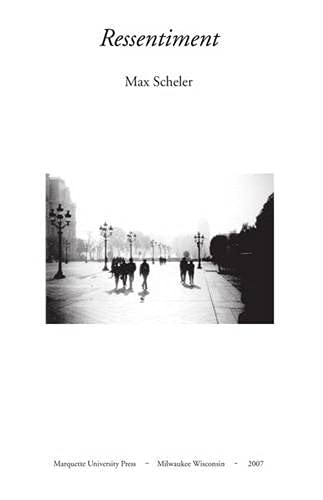 Ressentiment (Marquette Studies in Philosophy): Max Scheler, Lewis B ...